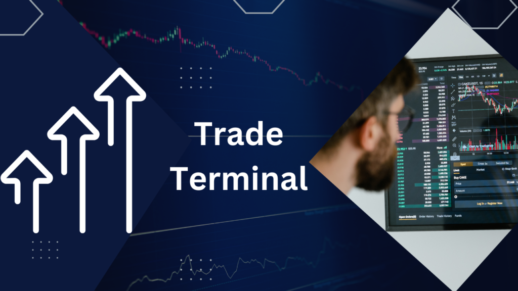Trader Terminal: Key Features, Advantages & How to Use It.