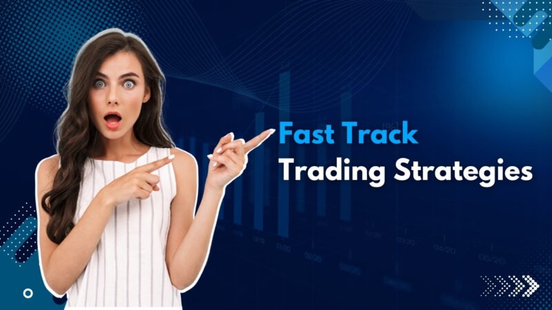 Fast Track Trading Strategies For Fast Track Trader & Funding