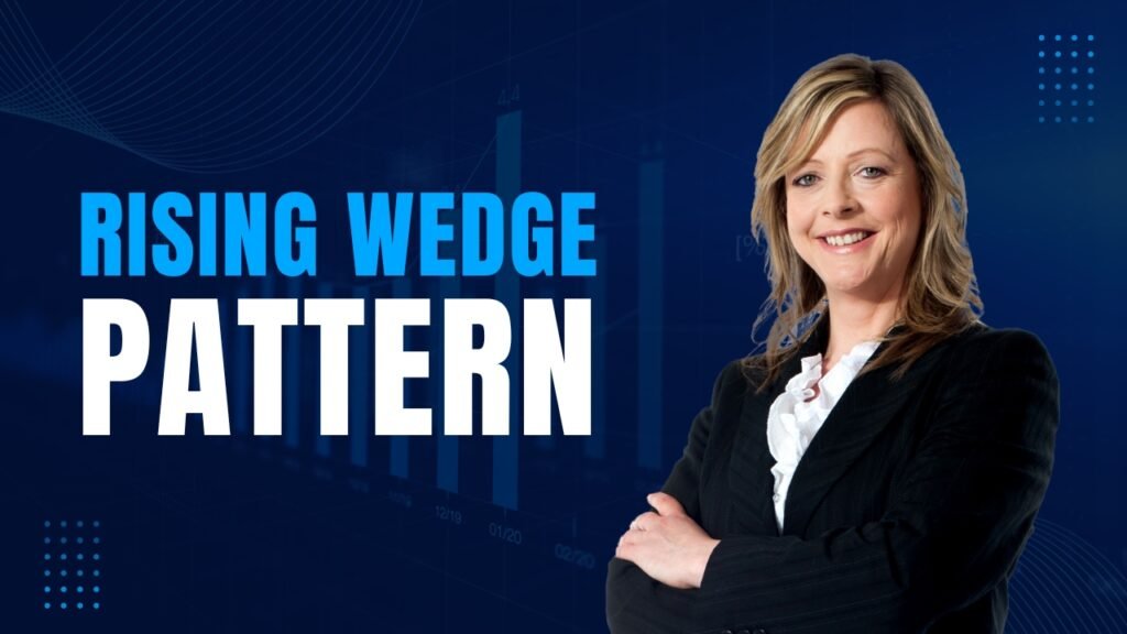 Rising Wedge Pattern: How to Trade the Rising Wedge
