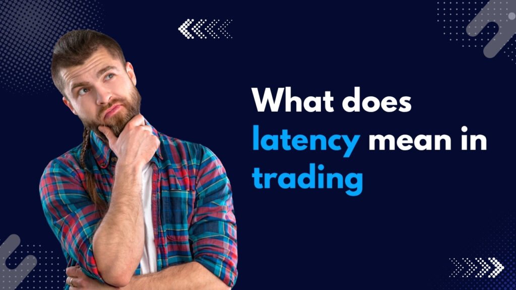 Low Latency Trading: What Does Low Latency Mean